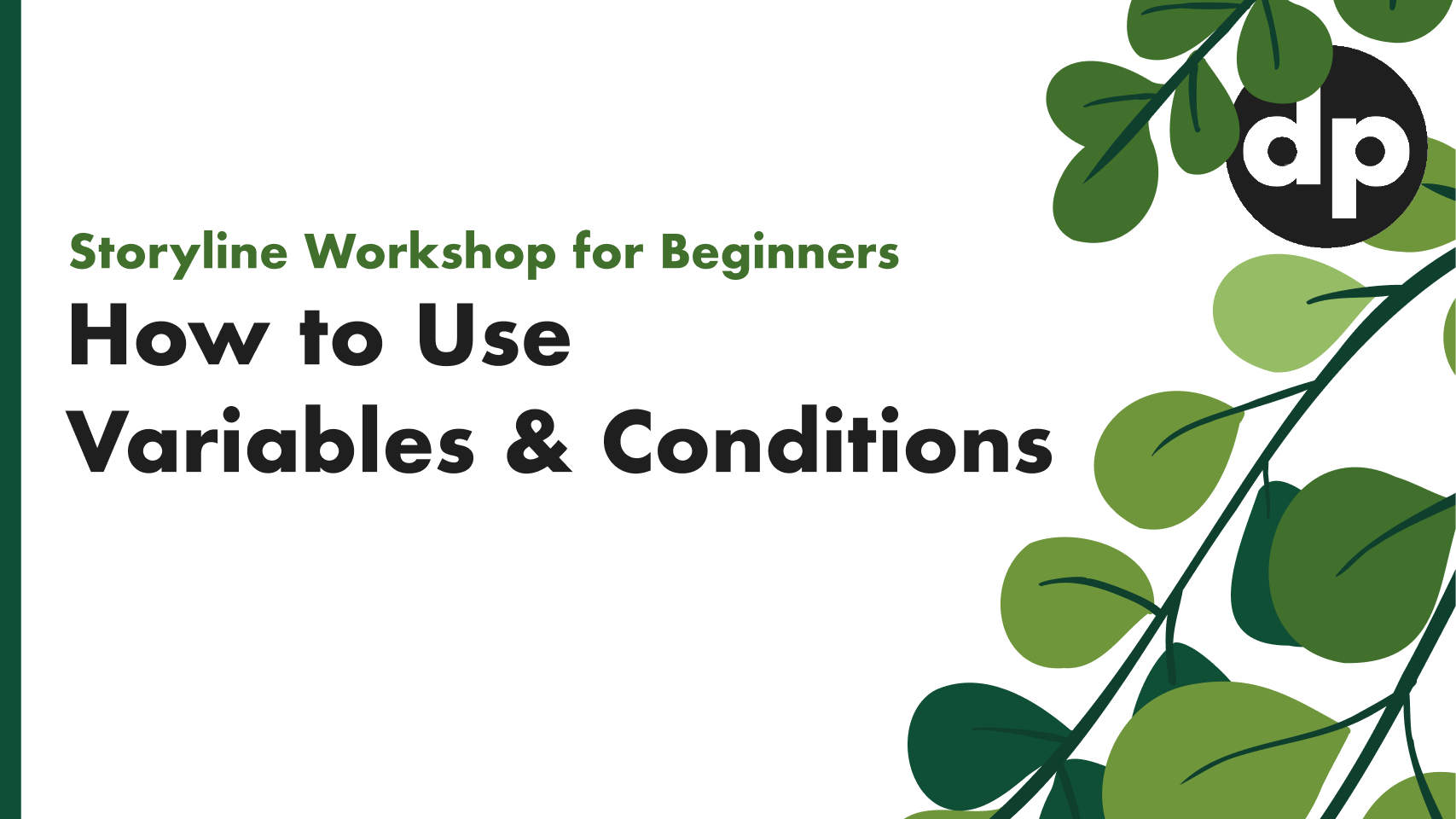 How to Use Variables & Conditions in Articulate Storyline | Devlin Peck